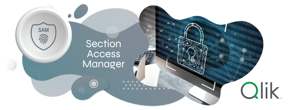 Mastering Qlik Section Access with Section Access Manager (SAM) - Ebiexperts